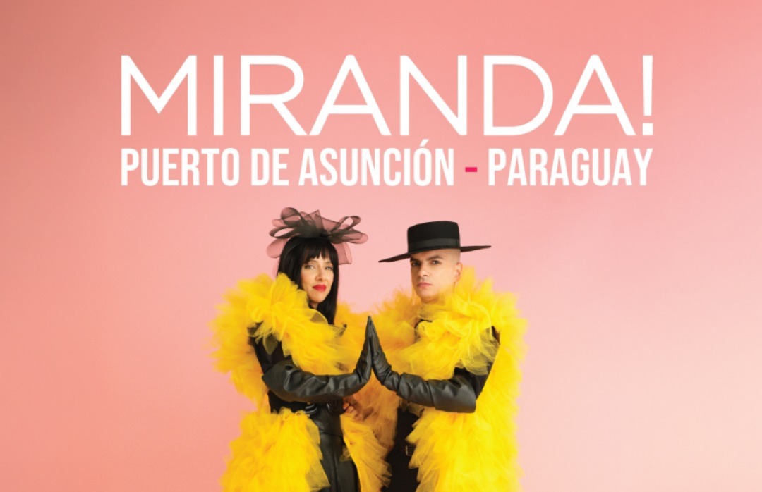 El dúo argentino Miranda! regresa en agosto a Paraguay | Unicanal